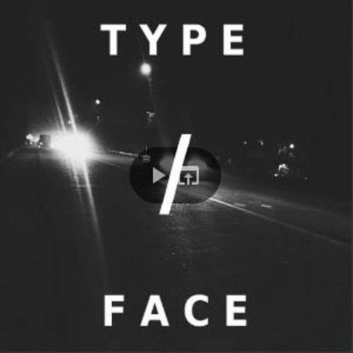 Stream TYPE/FACE II by Futura | Listen online for free on SoundCloud