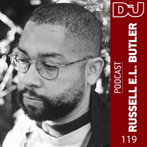 Stream Podcast 119: Russell E.L. Butler by djmag | Listen online for ...