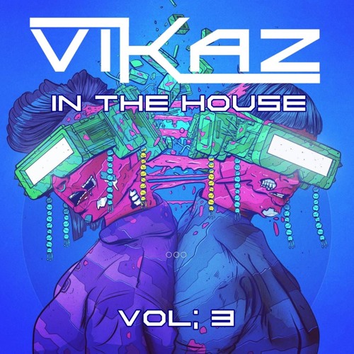 Stream VIKAZ IN THE HOUSE - VOL. 3 by VIKAZ | Listen online for free on ...