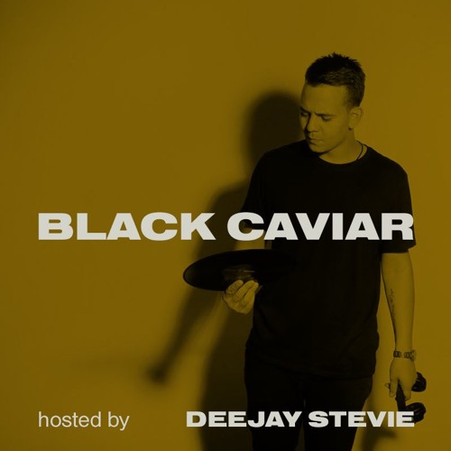 Stream Deejay Stevie – Black caviar by Deejay Stevie | Listen online ...