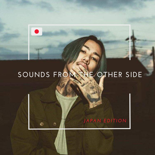 Stream Sounds From The Other Side : Japan Edition (w/ Kowichi, KOHH ...