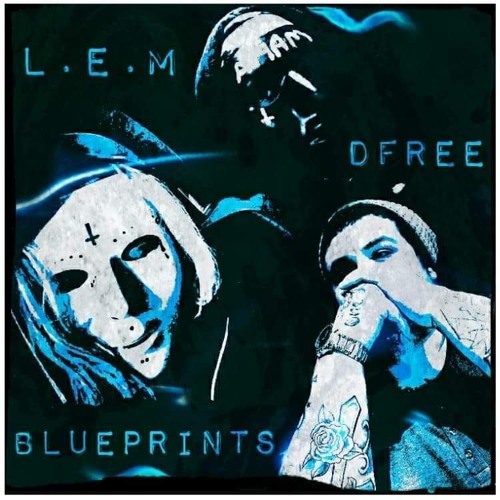 Stream L.E.M - BLUEPRINT Feat. DFREE by L.E.M. (Lake Erie Mafia ...