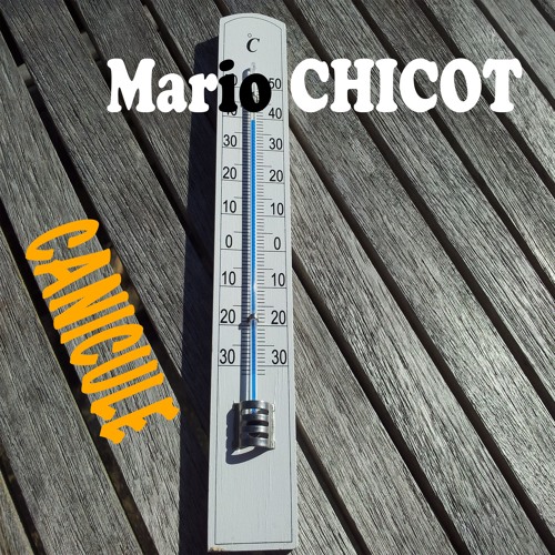Stream Mario Chicot - Canicule by Mario Chicot | Listen online for free ...
