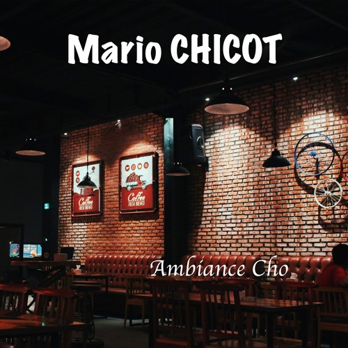 Stream Mario CHICOT - Ambiance Chô by Mario Chicot | Listen online for ...