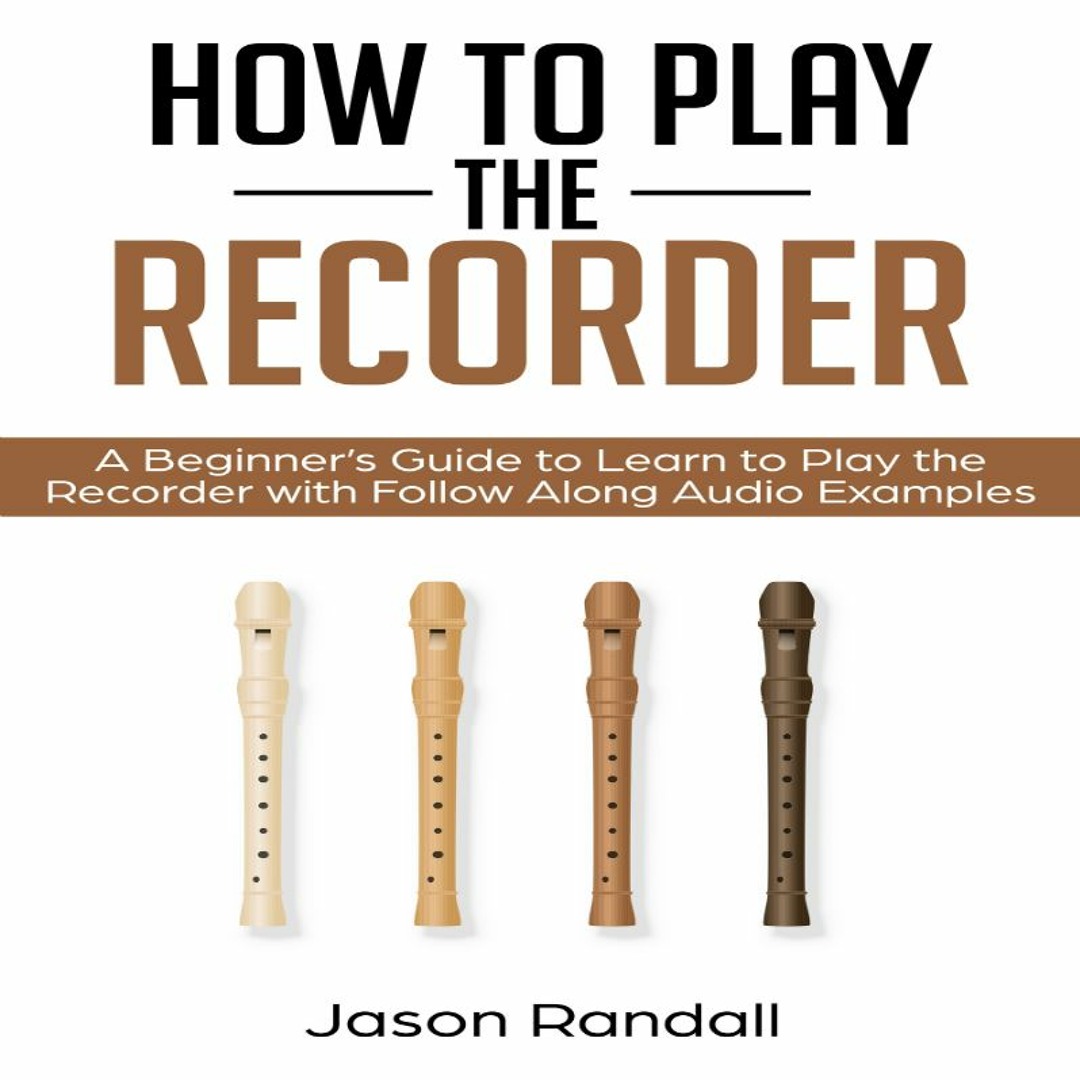 Stream Jason Randall | Listen to How to Play the Recorder playlist ...