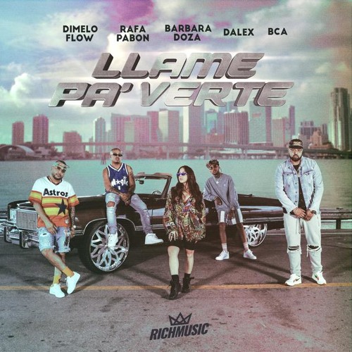 Stream Llame Pa' Verte - Dimelo Flow, Rafa Pabon, Barbara Doza, Dalex ...