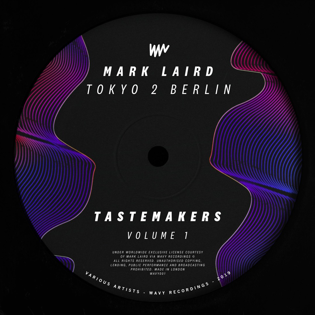 Stream PREMIERE : Mark Laird - Tokyo 2 Berlin [Wavy Recordings] by ...