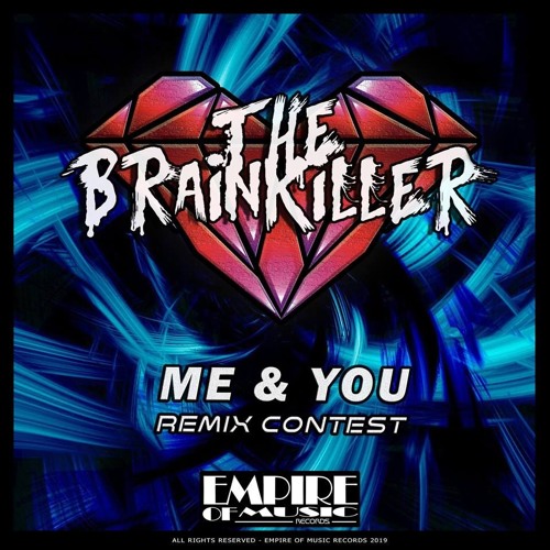 Stream The Brainkiller - Me & You (Armageddon DnB RMX) (CLIP) by Nano R ...