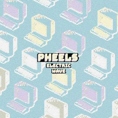 Stream Electric Wave by Pheels | Listen online for free on SoundCloud