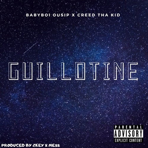 Stream Guillette Feat. Creed Tha Kid (Prod. 2 Key x Mess) by BabySippz ...