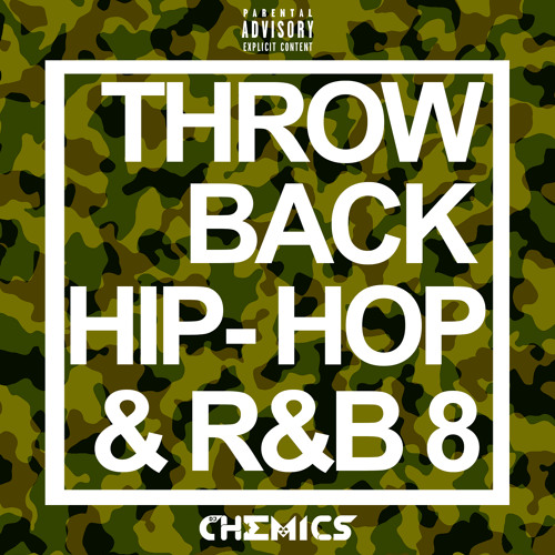 Stream Throwback Hip - Hop & R&B Vol.8 by DJ Chemics | Listen online for free on SoundCloud