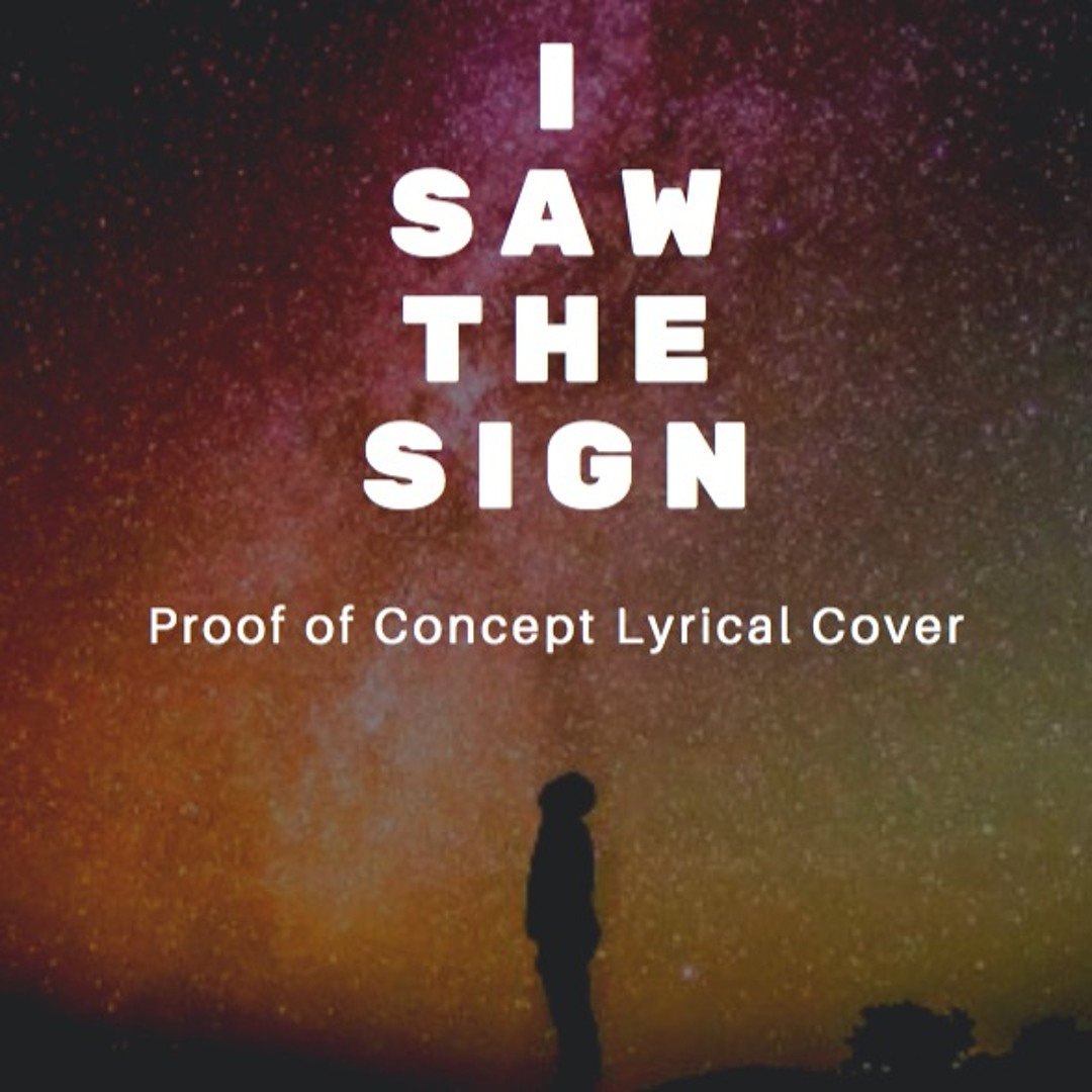 Stream I Saw the Sign COVER by Albion Rising (mDm) by Methodic Doubt ...