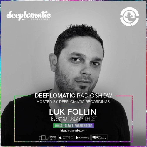 Stream Luk Follin @ Deeplomatic Radio Show (Ibiza Global Radio) by Luk ... Stream Luk Follin @ Deeplomatic Radio Show (Ibiza Global Radio) by Luk ...