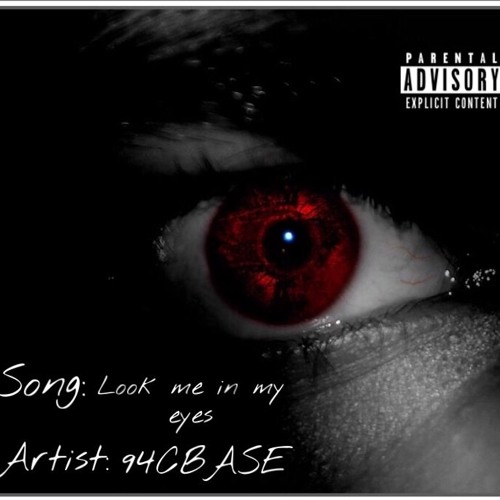 Stream Look Me In My Eyes by 94 CBASE | Listen online for free on ...