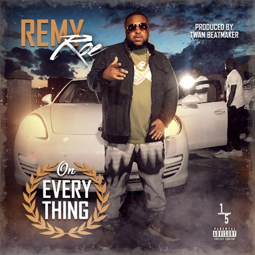 Stream On Everything by RemyRoe | Listen online for free on SoundCloud