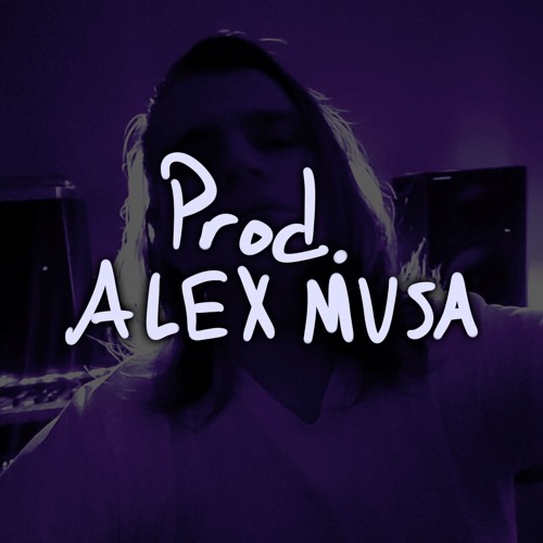Stream Alex Musa | Listen to Prod. Alex Musa playlist online for free ...
