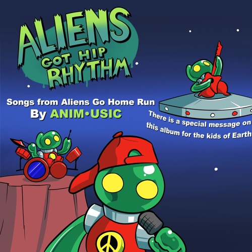 Aliens Got Hip Rhythm (Aliens Go Home Run! Special Arrangement Album ...