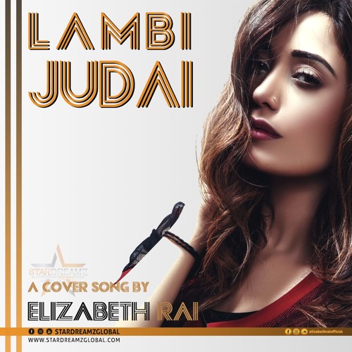 Stream Lambi Judai by Elizabeth Rai | Listen online for free on SoundCloud