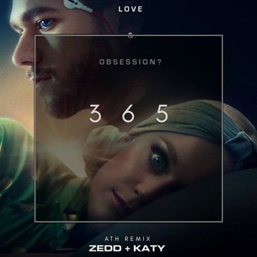 Stream Zedd and Katy Perry - 365 (ATH remix) by ATH | Listen online for ...