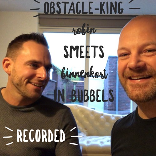 Stream Obstacle king Robin Smeets als trotse sportondernemer by BUBBELS ...