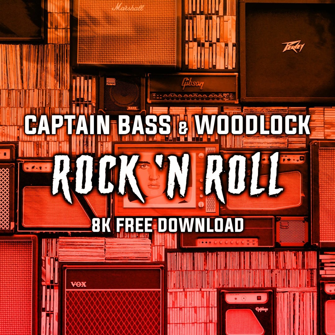 Stream Captain Bass & Woodlock - Rock 'n Roll (8K Free Download) by ...