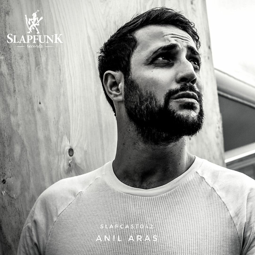 Stream Anil Aras - SLAPCAST042 by SlapFunk Records | Listen online for ...
