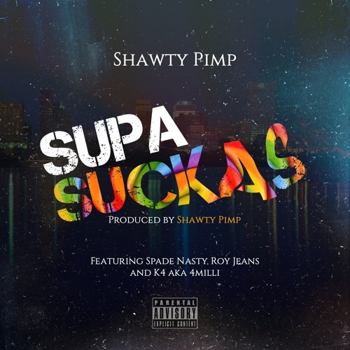 Stream Supa Suckas feat. K4, Spade Nasty, Roy Jeans by Shawty Pimp ...