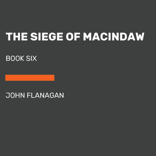 Stream The Siege of Macindaw by John Flanagan, read by John Keating by ...