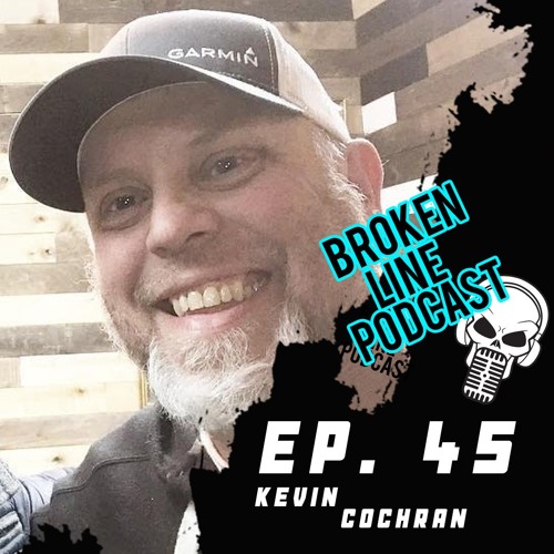 Stream Broken Line Podcast - Ep. 45 (Kevin Cochran ) by Broken Line ...