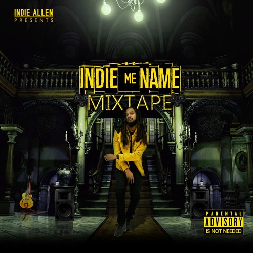 Stream Indie Allen | Listen to INDIE ME NAME Mixtape playlist online ...
