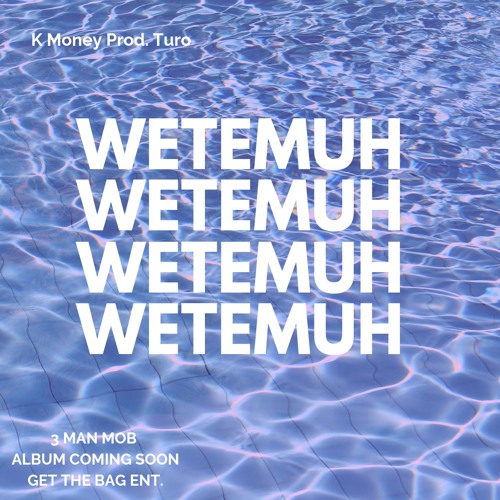 Stream WETEMUH - K Money by K Money 3MM | Listen online for free on ...