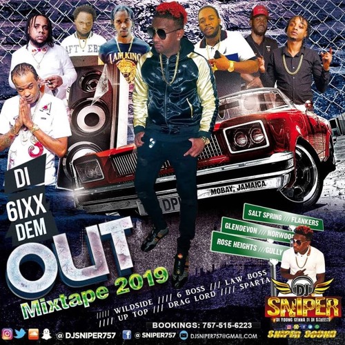 Stream DJ SNIPER PRESENTS ""DI 6IXX DEM OUT""MIXTAPE FEB.27TH,2019mp3 ...