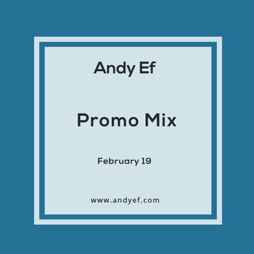 Stream Andy Ef - Promo Mix (February 19) by Andy Ef | Listen online for ...