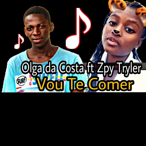 Stream Vou Te Comer - Olga da Costa ft Zpy Tryler by EmerSon Apaixonado ...