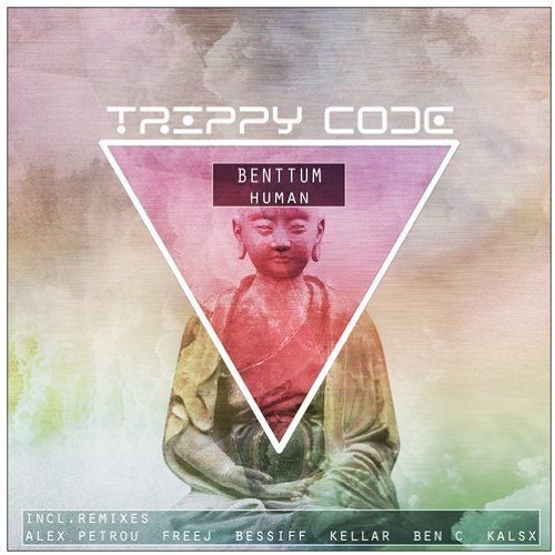 Stream Benttum - Human (Alex Petrou & FreeJ Remix) [Trippy Code Records ...