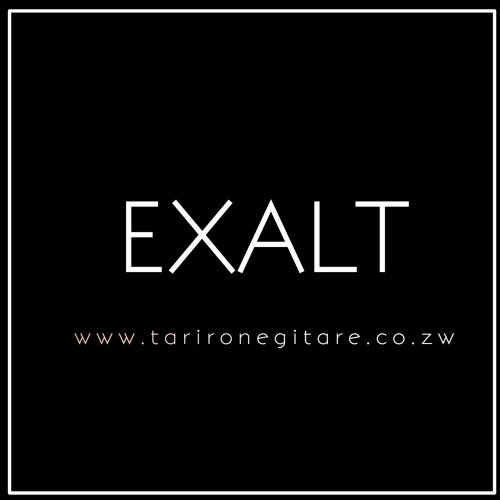 Stream Exalt Podcast Ep4 by Tariro NeGitare | Listen online for free on ...
