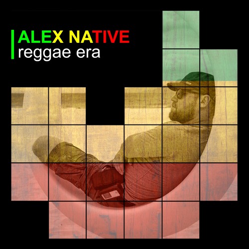 Stream Reggae Era by ALEX NATIVE | Listen online for free on SoundCloud