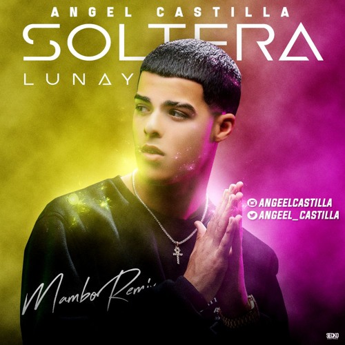 Stream Lunay - Soltera Ft Chris Jeday & Gaby Music [Angel Castilla ...