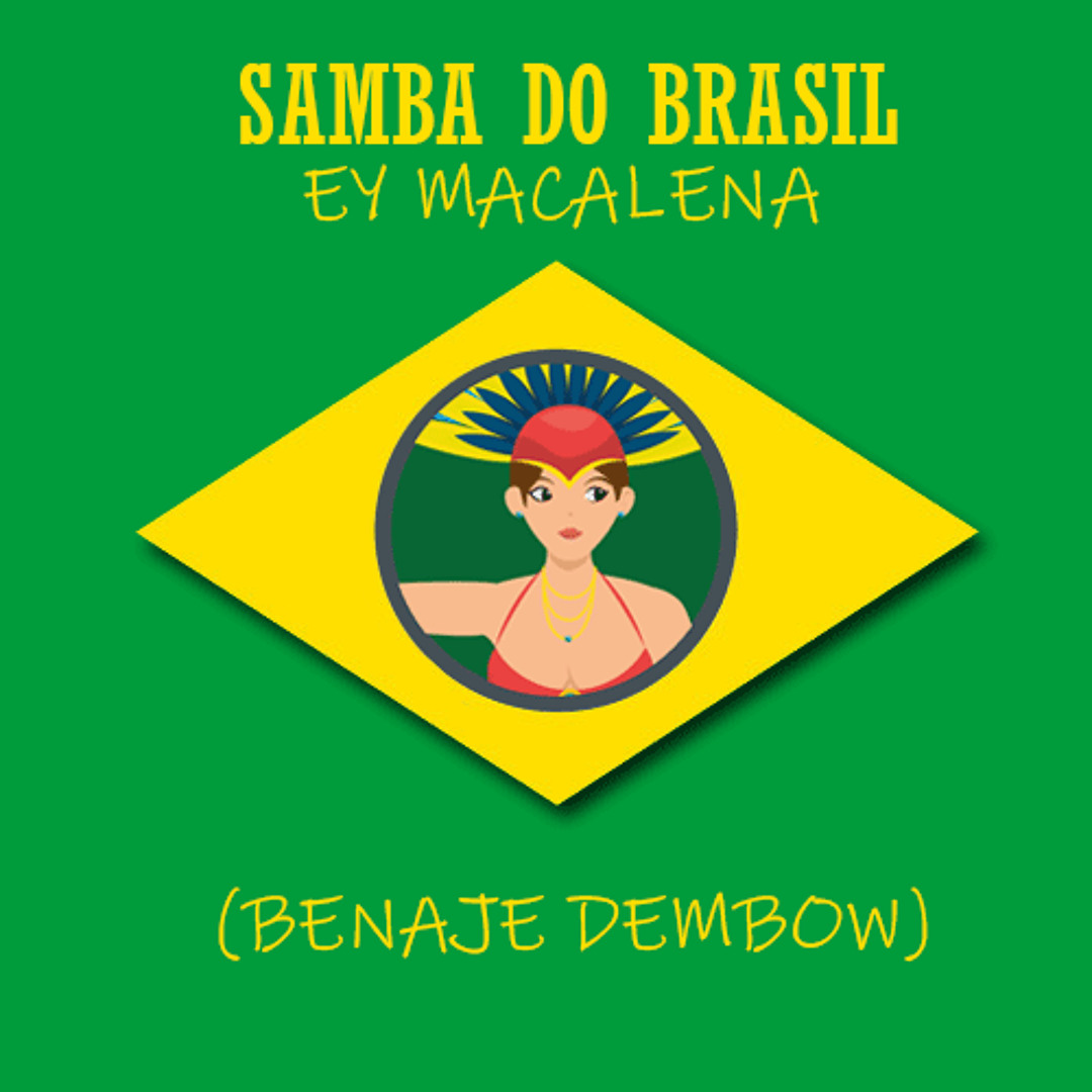 Stream Samba Do Brasil - Ey Macalena (Benaje Dembow) by Benaje | Listen ...