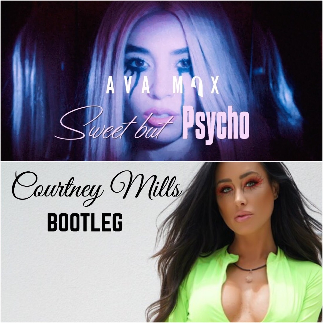 Stream AVA MAX - Sweet but Psycho (Courtney Mills Bootleg) by Courtney ...