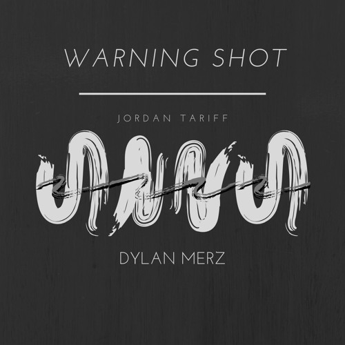 Stream Jordan Tariff - Warning Shot (Dylan Merz Remix) by Dylan Merz ...