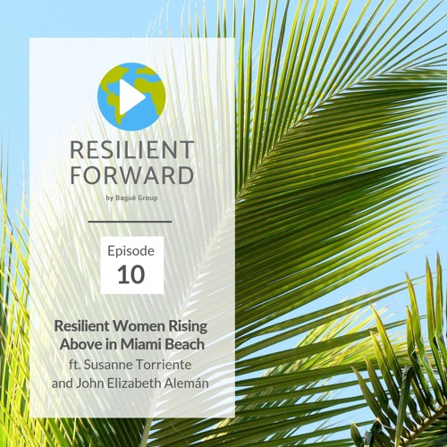 Stream Resilient Women Rising Above in Miami Beach ft Susanne M ...