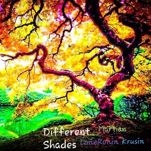 Stream Martian X Lone Ronin X Krusin - Different Shades ( Produced By ...