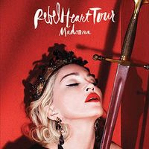 Stream Madonna Live | Listen to MADONNA - THE REBEL HEART TOUR playlist online for free on ...