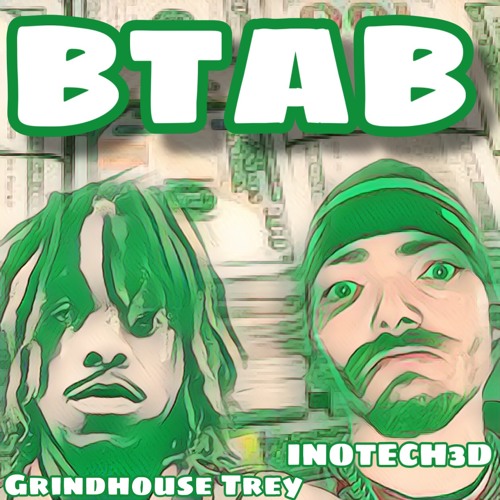 Stream BTAB ~ GRINDHOUSE TREY X INOTECH3D by INOTECH3D BEATZ | Listen ...