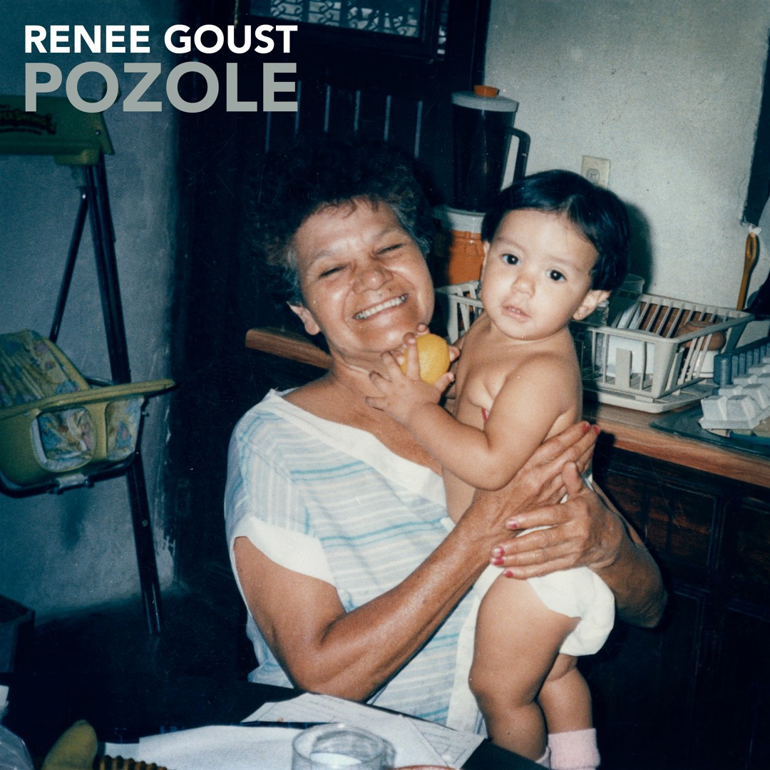 Stream Pozole - Renee Goust by reneegoust | Listen online for free on ...