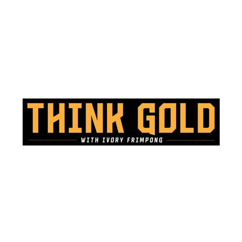 Stream episode Think Gold with Pastor Tim Quainoo by Think Gold podcast ...