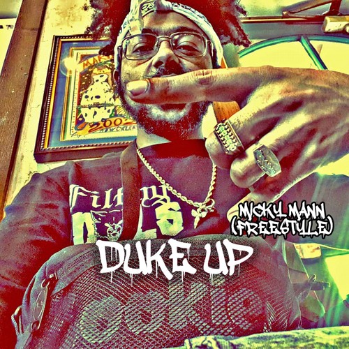 Stream DUKE UP - MICKY MANN (FREESTYLE) by Micky Mann | Listen online ...