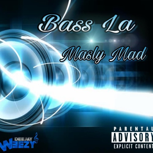 Stream MASLY - BASS LA ProD By DJ WEEZY by Dj Weezy 972 | Listen online ...