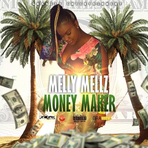 Stream Melly Mellz - Money Maker - March 2019 by 🇬🇾Priince Muzik🇬🇾 ...